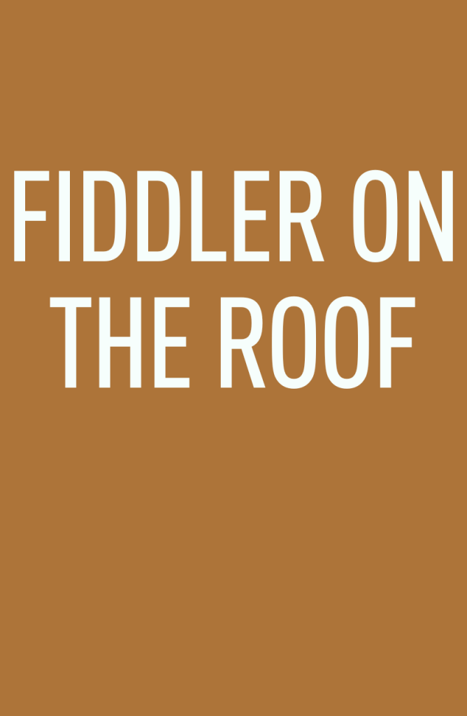 FIDDLER ON THE ROOF - Music Theatre Wichita